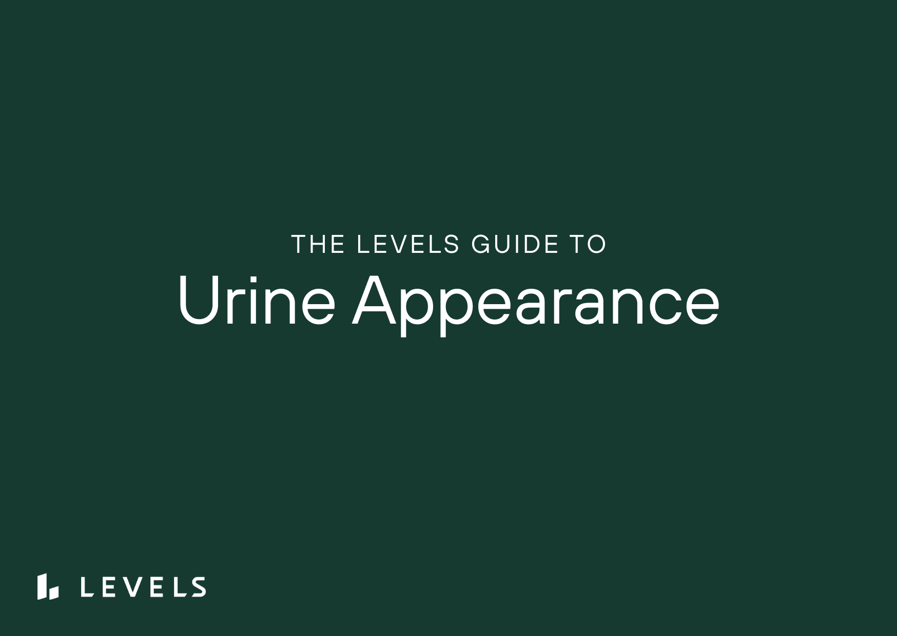 Guide to Appearance of Urine | Levels | Levels