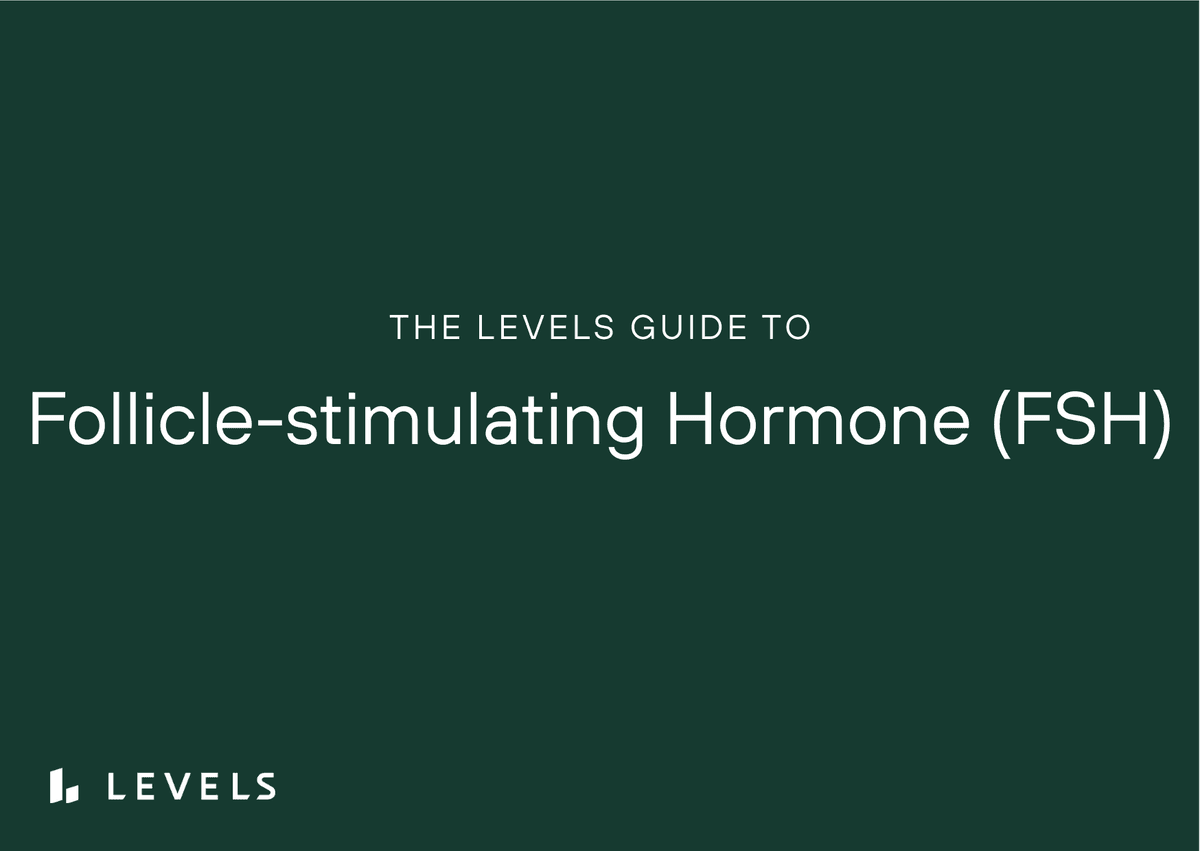 Guide to Follicle-Stimulating Hormone (FSH) | Levels | Levels