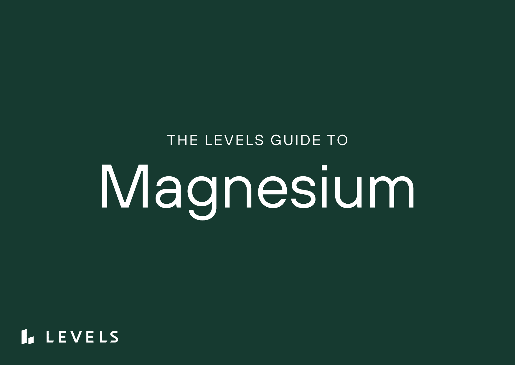 Guide to Magnesium | Levels | Levels