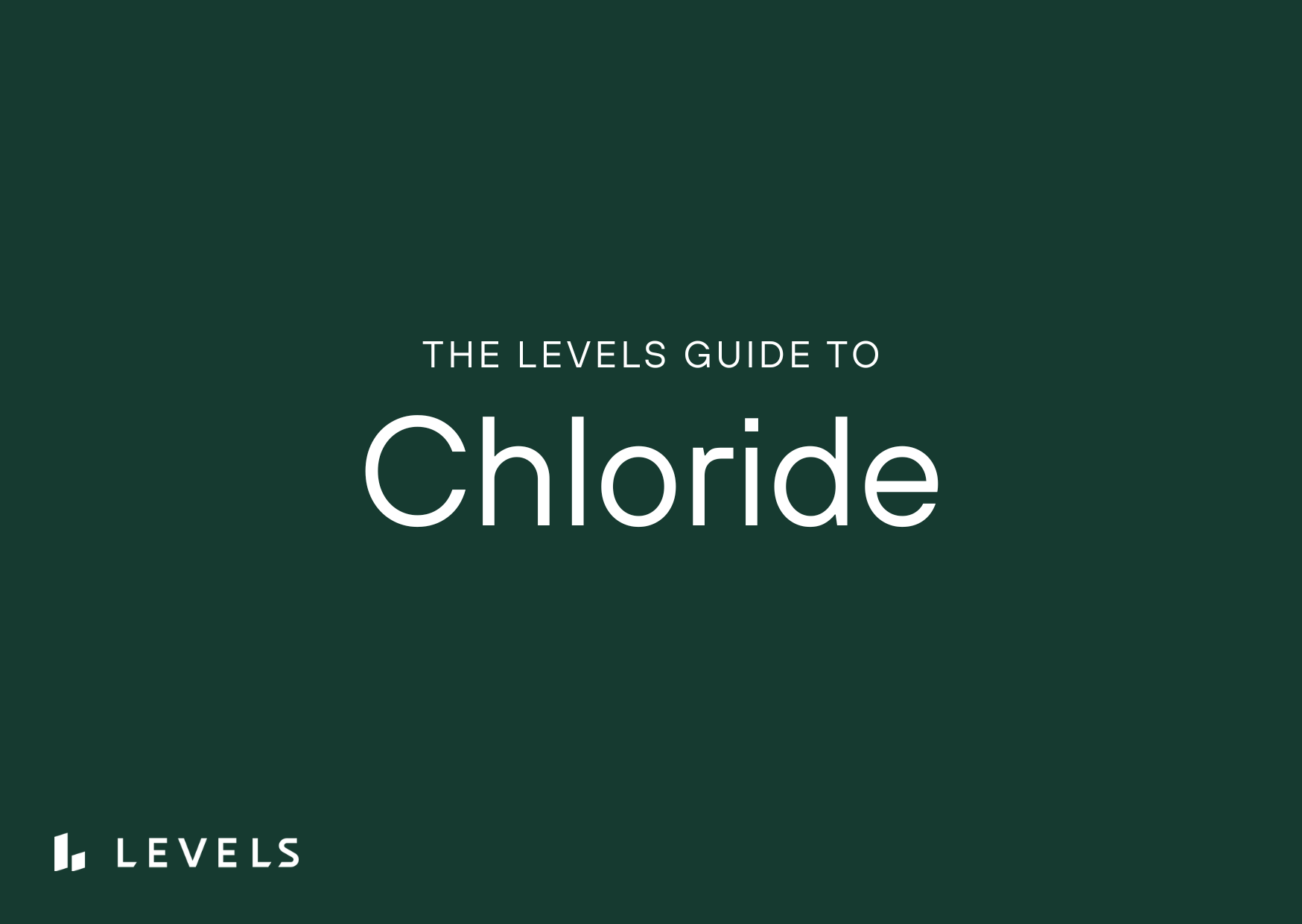 Guide to Chloride | Levels | Levels
