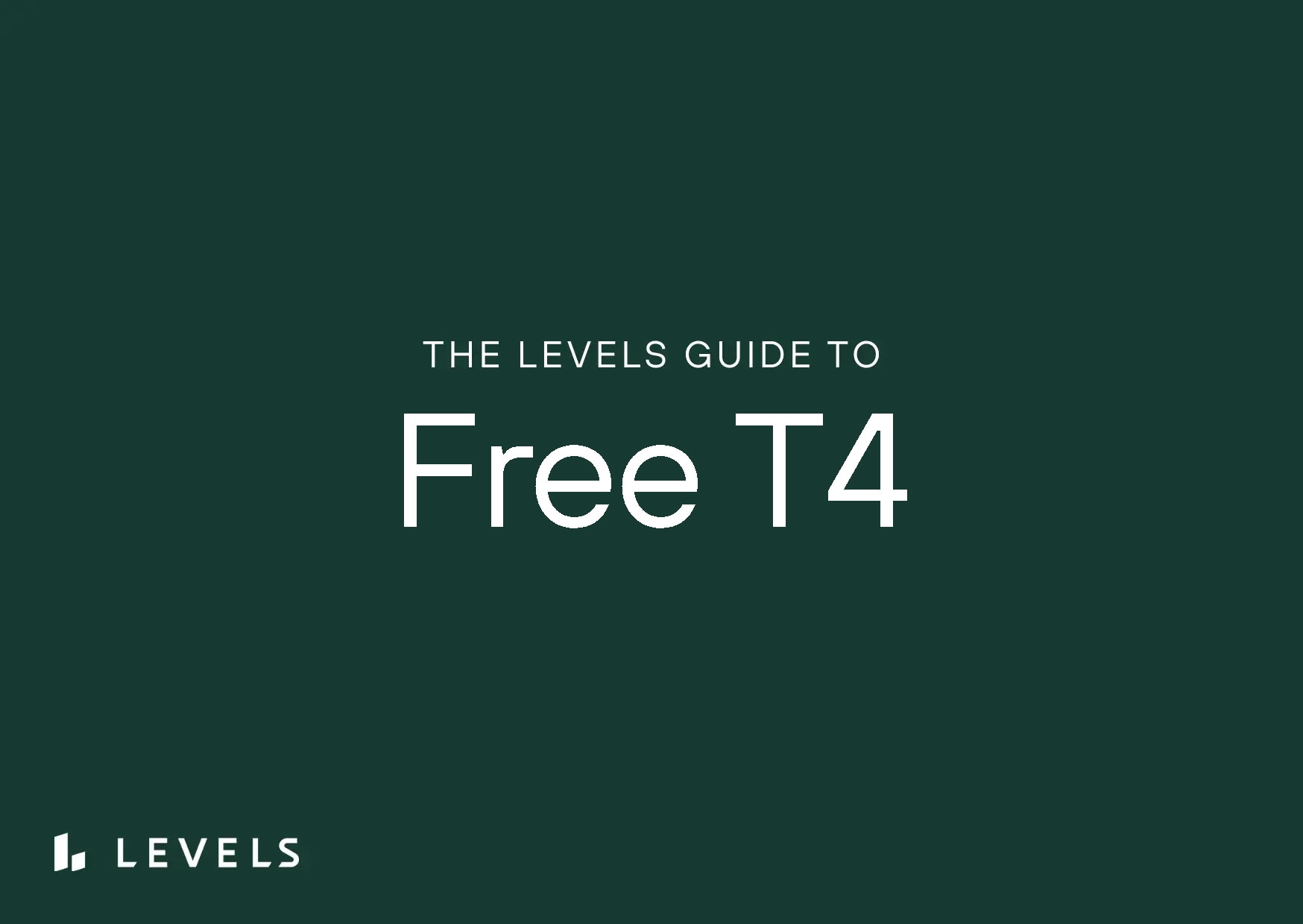 Guide to Free T4 (Free Thyroxine) | Levels | Levels