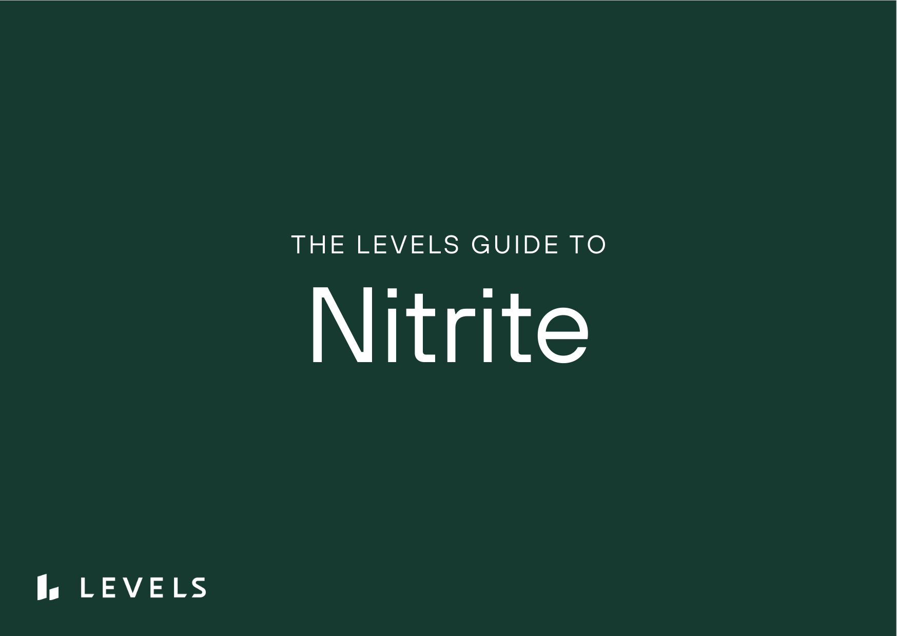 Guide to Nitrite | Levels | Levels